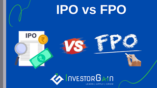 IPO Vs FPO Similarities, Differences, Ownership Dilution