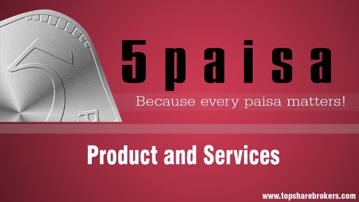 5paisa Products and Services| Online discount broker