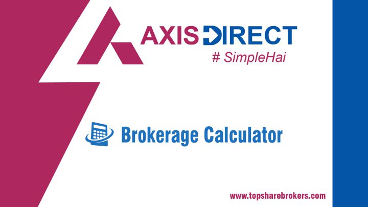 AxisDirect Brokerage Calculator | Calculate upfront breakevens