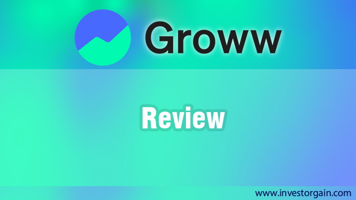 Groww Review 2025 – Complete Guide for Investors