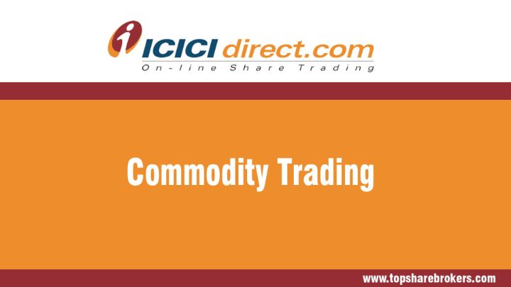 ICICI direct Commodity Trading