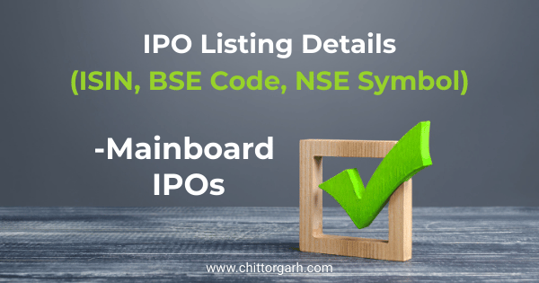 IPO Listing Details (ISIN, BSE Code, NSE Symbol) – Mainboard IPOs