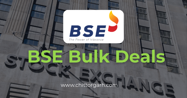 BSE Bulk Deals to Watch Today | Live Report | Chittorgarh