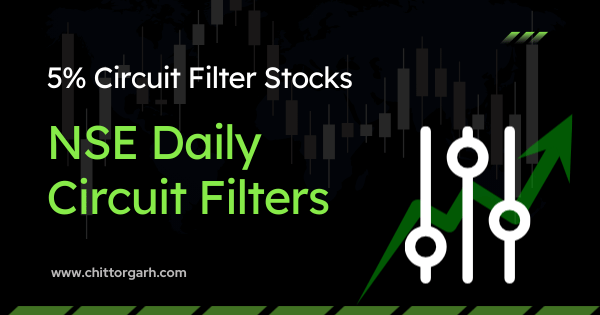 NSE Circuit Filter - 5% Circuit Filter Stocks
