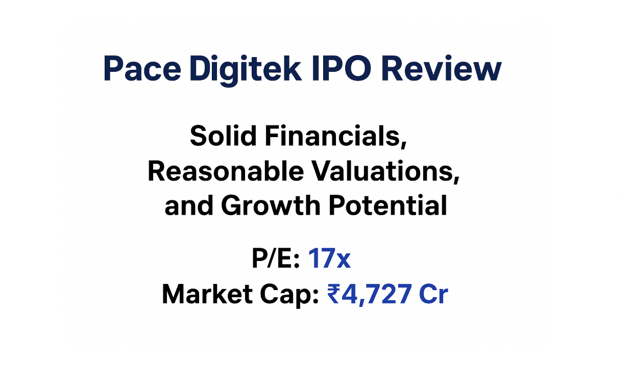 Pace Digitek IPO Review: Valuations, Financials & Key Growth Drivers ...
